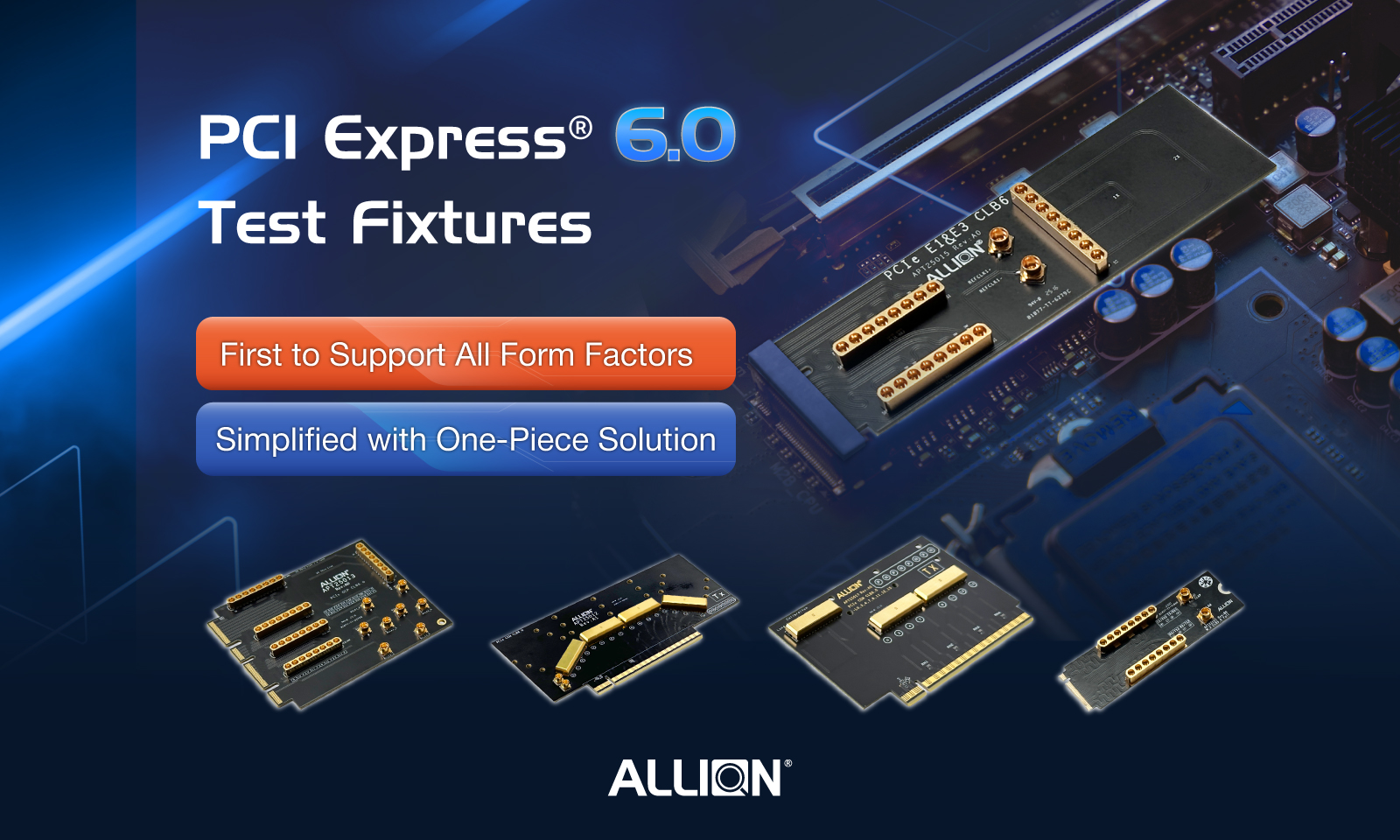 Allion PCIe Gen6 Test Fixtures: A Viable Choice in the High-Speed AI ...